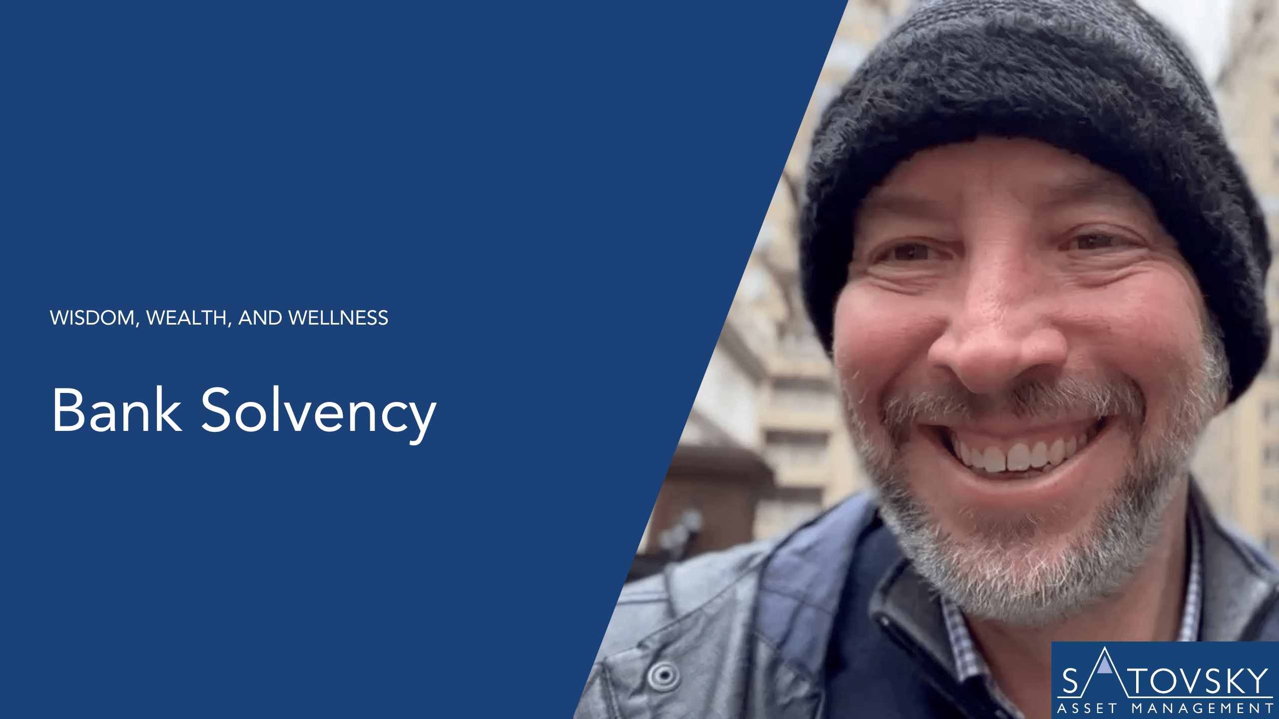 Bank Solvency | Wisdom, Wealth, and Wellness - Satovsky Asset Management