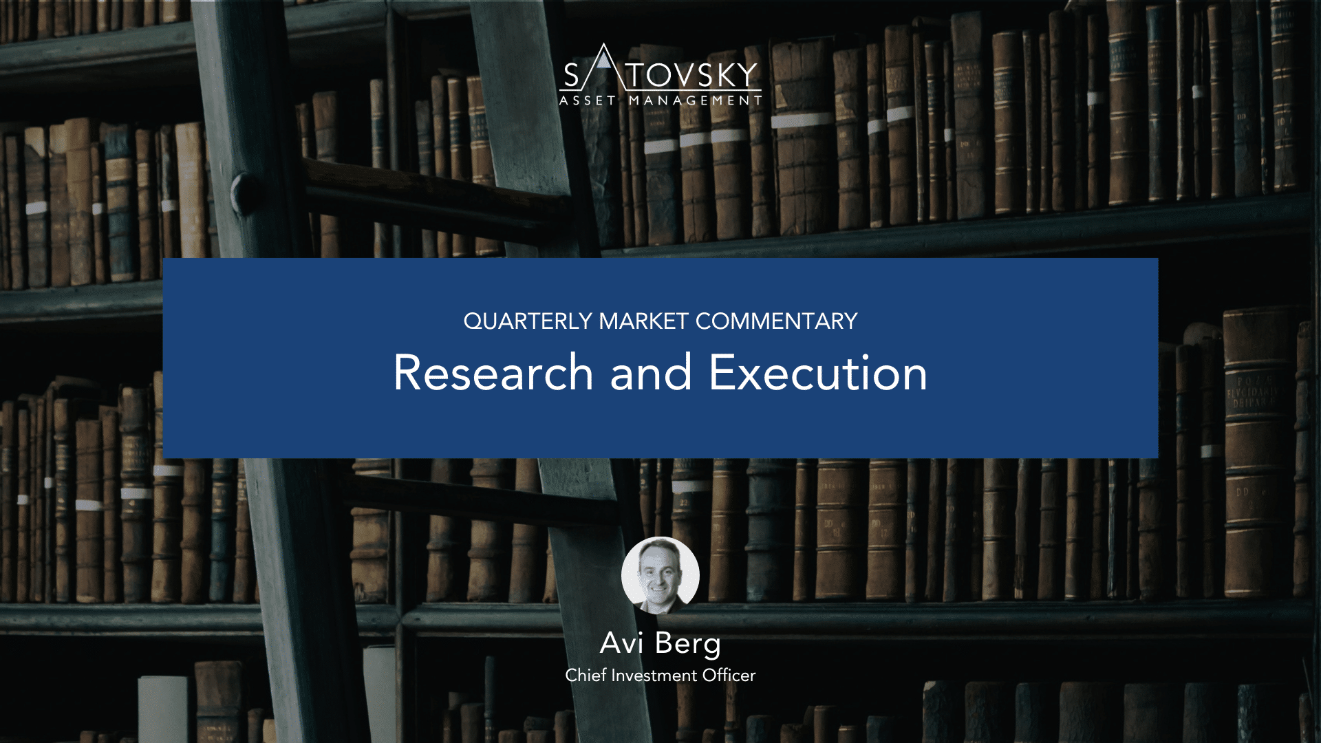 Research and Execution - Satovsky Asset Management
