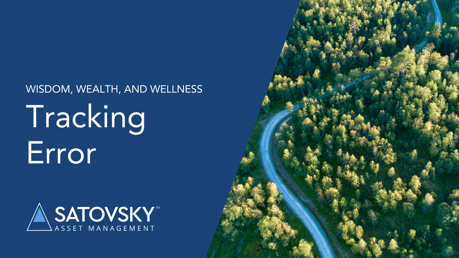 Tracking Error | Wisdom, Wealth, and Wellness - Satovsky Asset Management Tracking Error | Wisdom, Wealth, and Wellness - Satovsky Asset Management